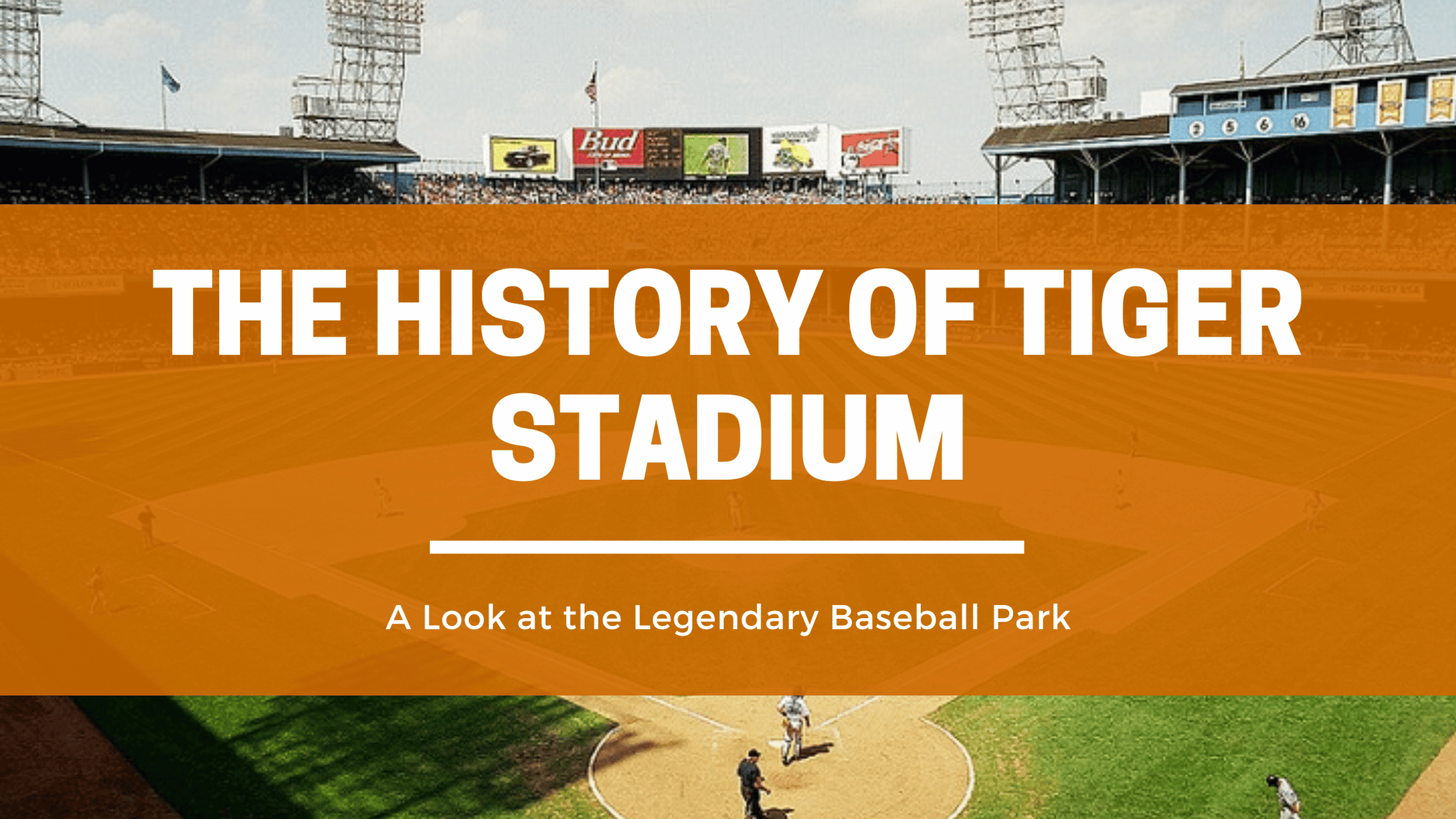 Relive the History of Tiger Stadium - The Iconic Home of the Detroit T ...